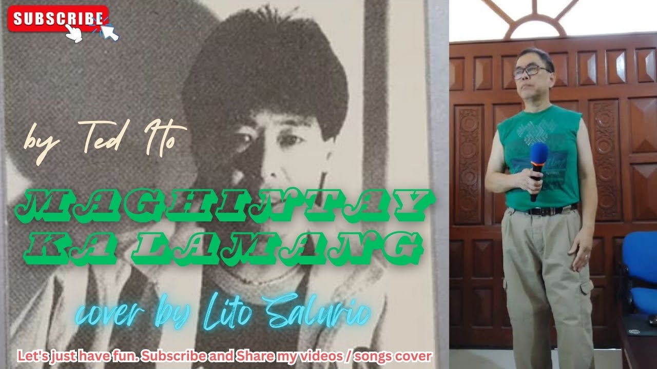 Maghintay Ka Lamang - Ted Ito (cover by Lito Salurio) Please subscribe ...