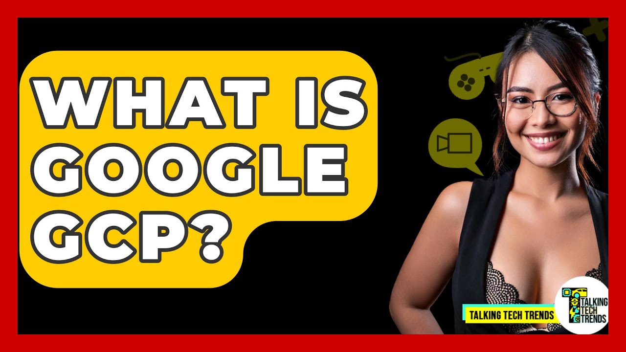 What Is Google GCP? - Talking Tech Trends - YouTube