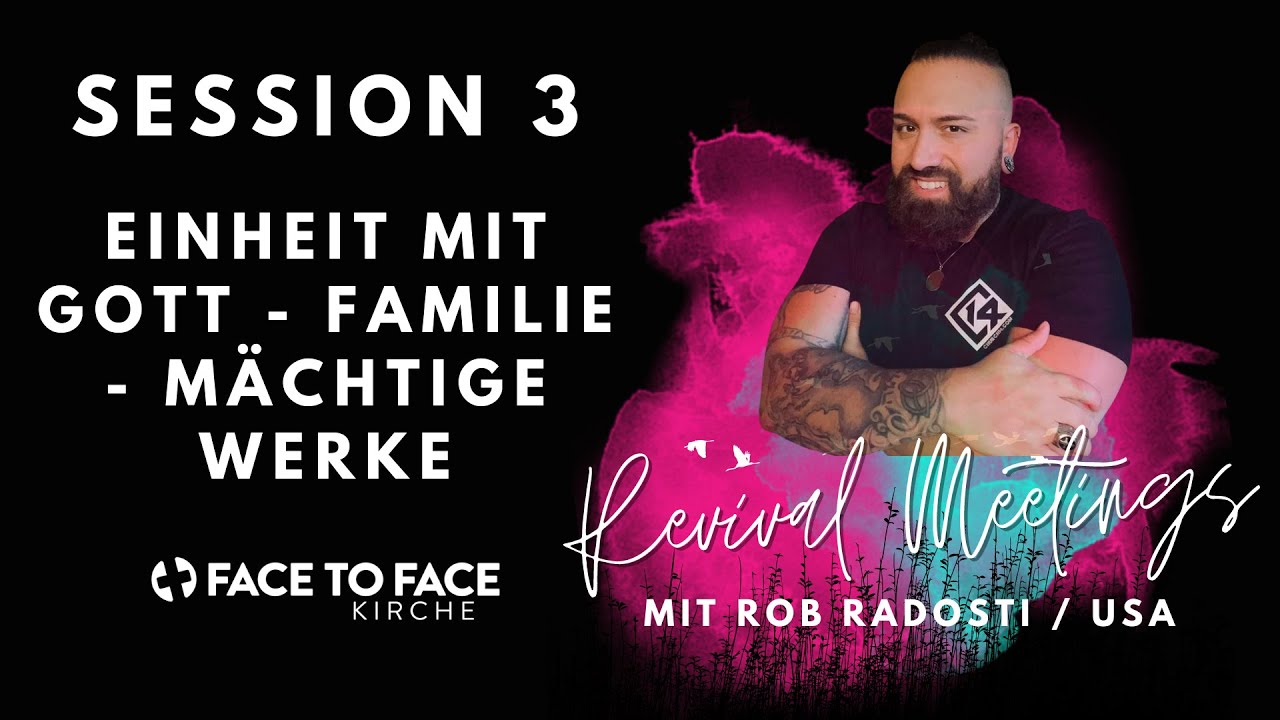 Revival Meetings: Session 3 - Einheit mit Gott & mächtige Werke (Rob ...