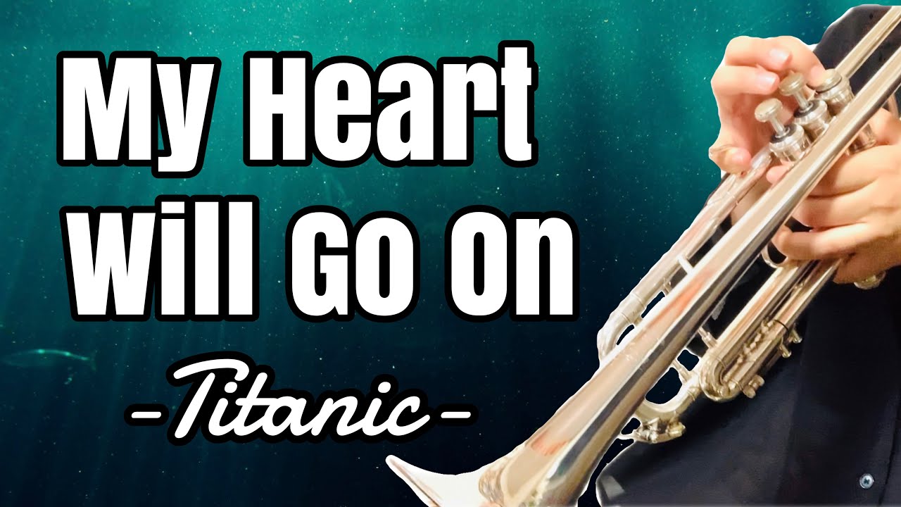 【Trumpet】My Heart Will Go On | TAITANIC (トランペット / マイハートウィルゴーオン) - YouTube