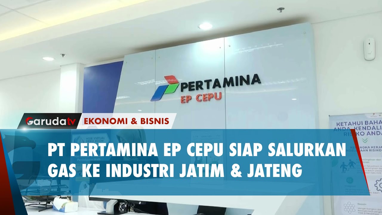 PT Pertamina EP Cepu Siap Salurkan Gas ke Induatri di Jatim & Jateng ...