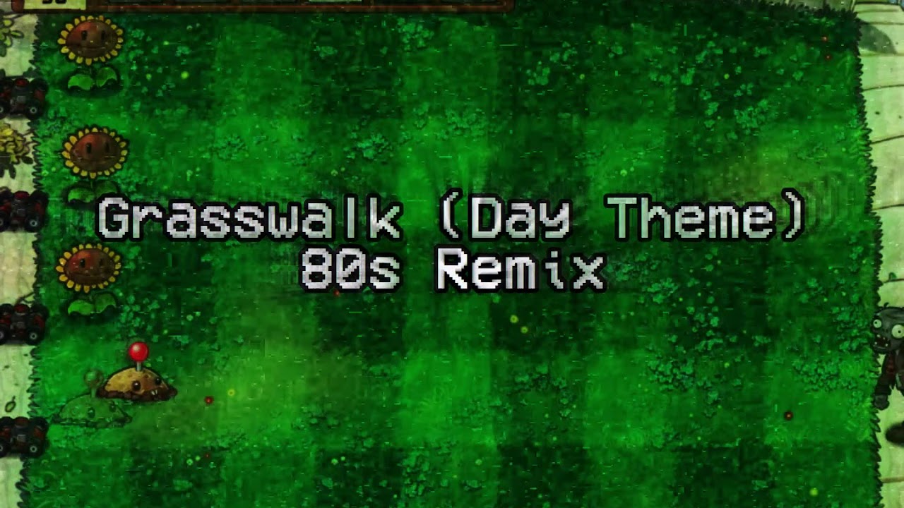 Grasswalk (Day Theme) from PVZ - 80s Remix - YouTube