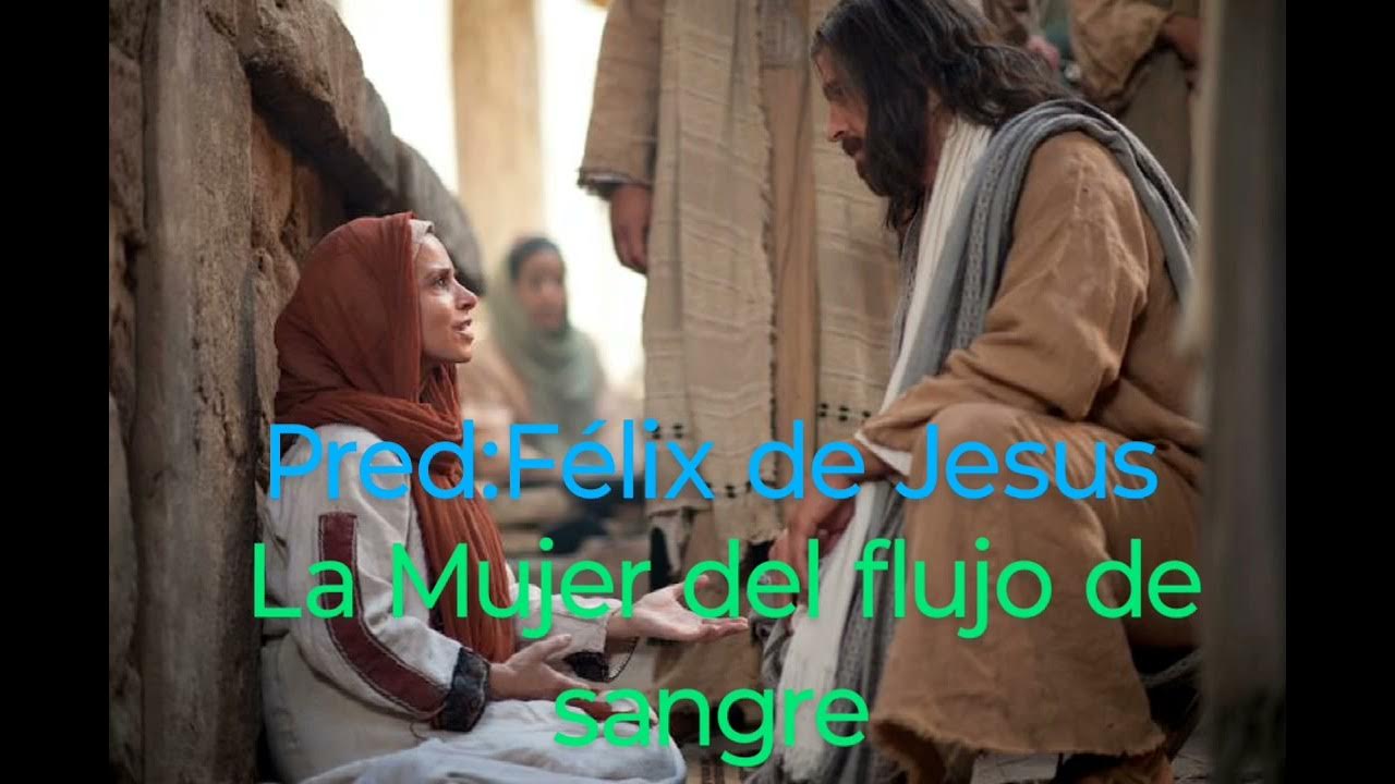 La mujer del flujo de sangre - YouTube