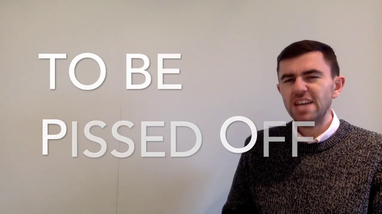 To be pissed off - YouTube