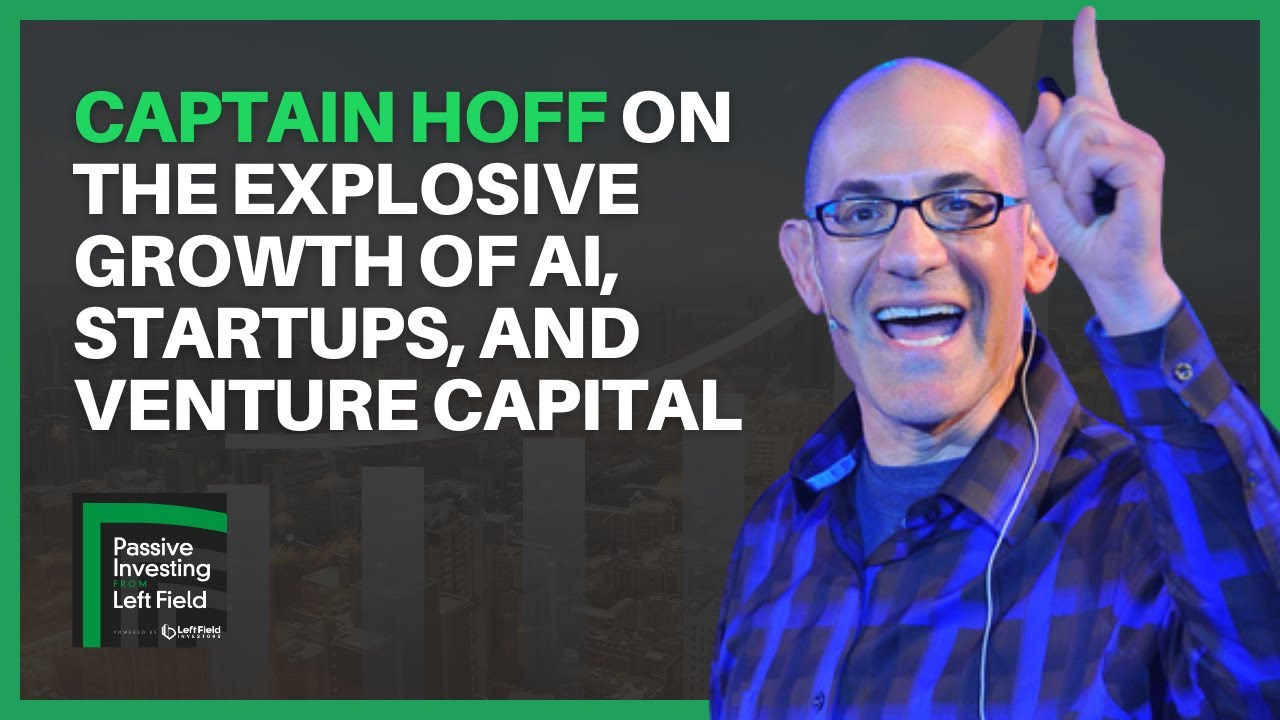 Captain Hoff on the Explosive Growth of AI, Startups, and Venture ...
