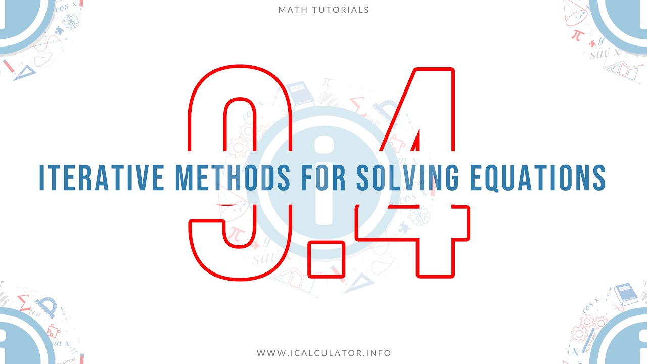 9.4 - Iterative Methods for Solving Equations - YouTube