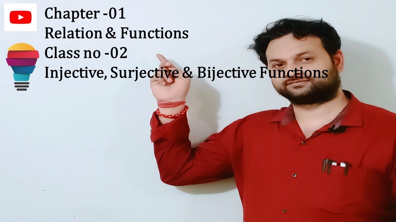 Chapter -01Relation & Functions/Class no -02/Injective, Surjective ...
