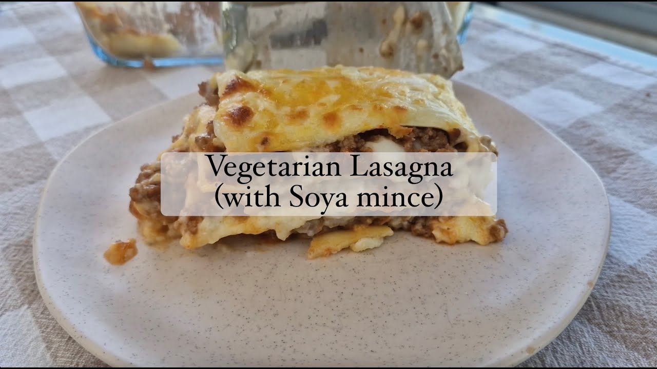 Vegetarian Lasagna with Soya Mince || Recipe - YouTube