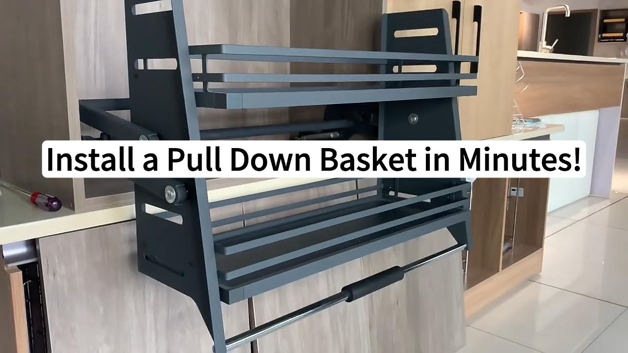 How to Install a Pull Down Basket | Easy Step-by-Step Guide for Modern ...