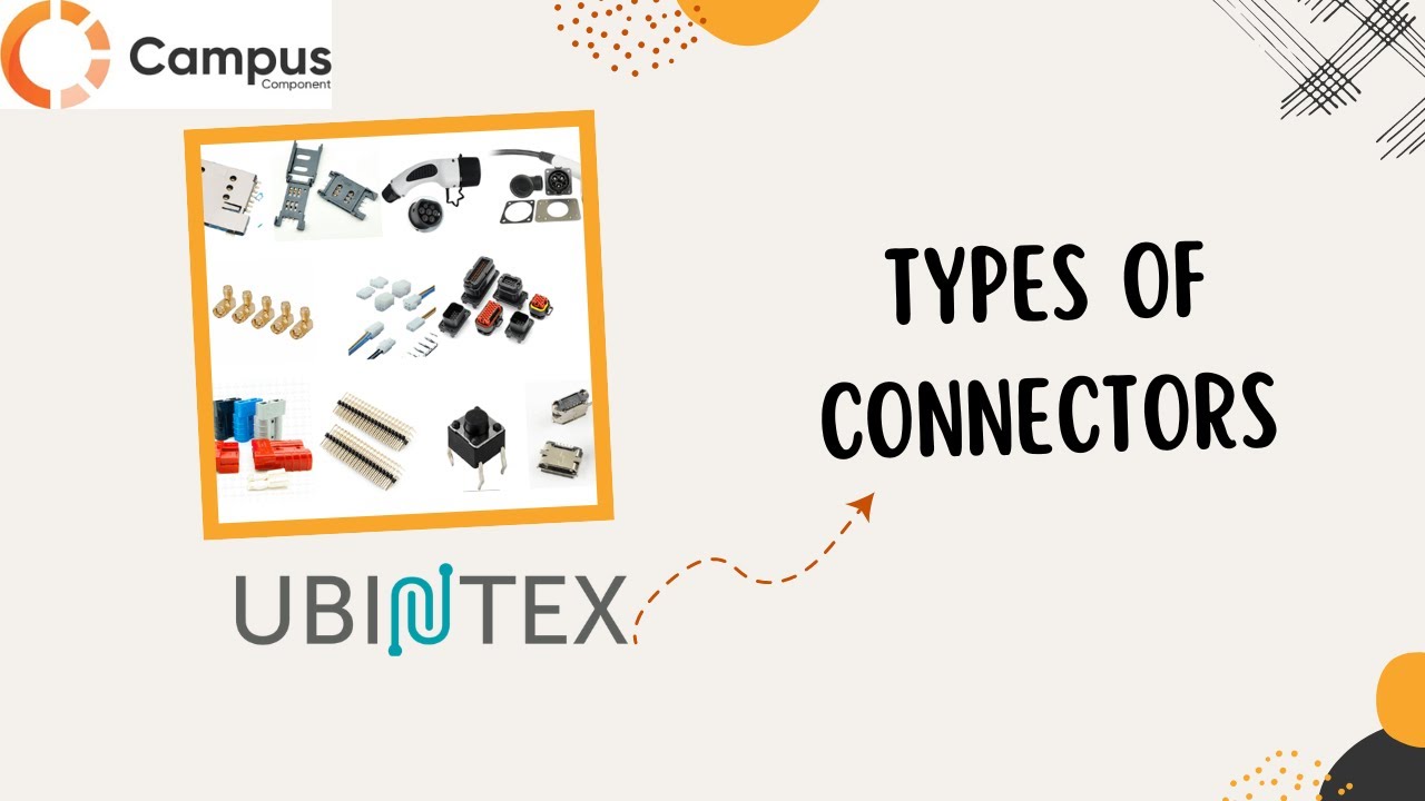 Introduction of Ubintex Connectors | Types of Connectors - YouTube