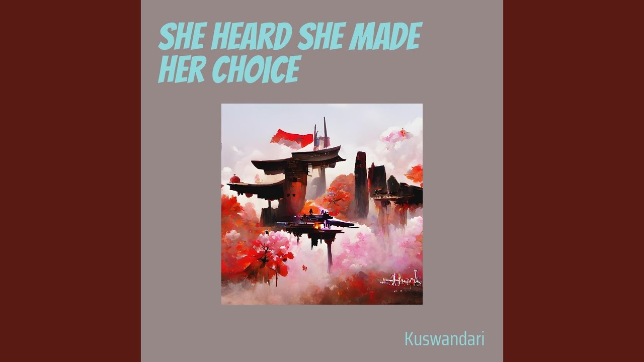 She Heard She Made Her Choice Youtube