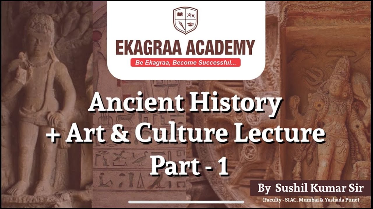 Ancient History + Art & Culture | Orientation Lecture | UPSC-CSE/ MPSC ...