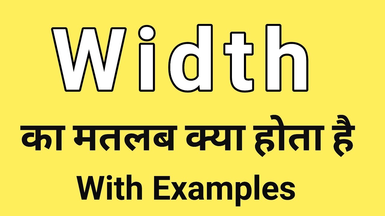 Width Meaning in Hindi | Width ka Matlab kya hota hai | Word Meaning ...