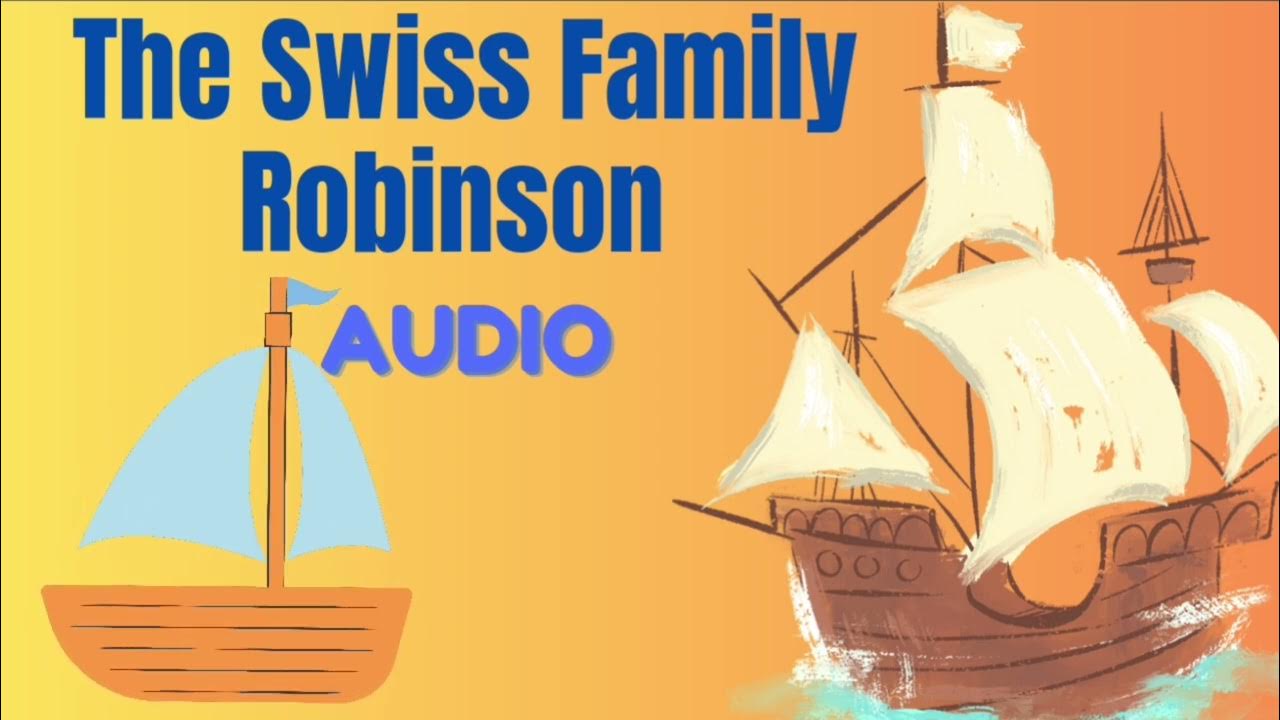 The Swiss Family Robinson - Audio - YouTube