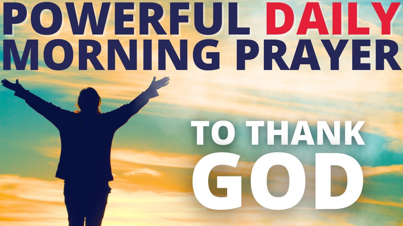 Powerful Daily Morning Prayer to thank God - YouTube