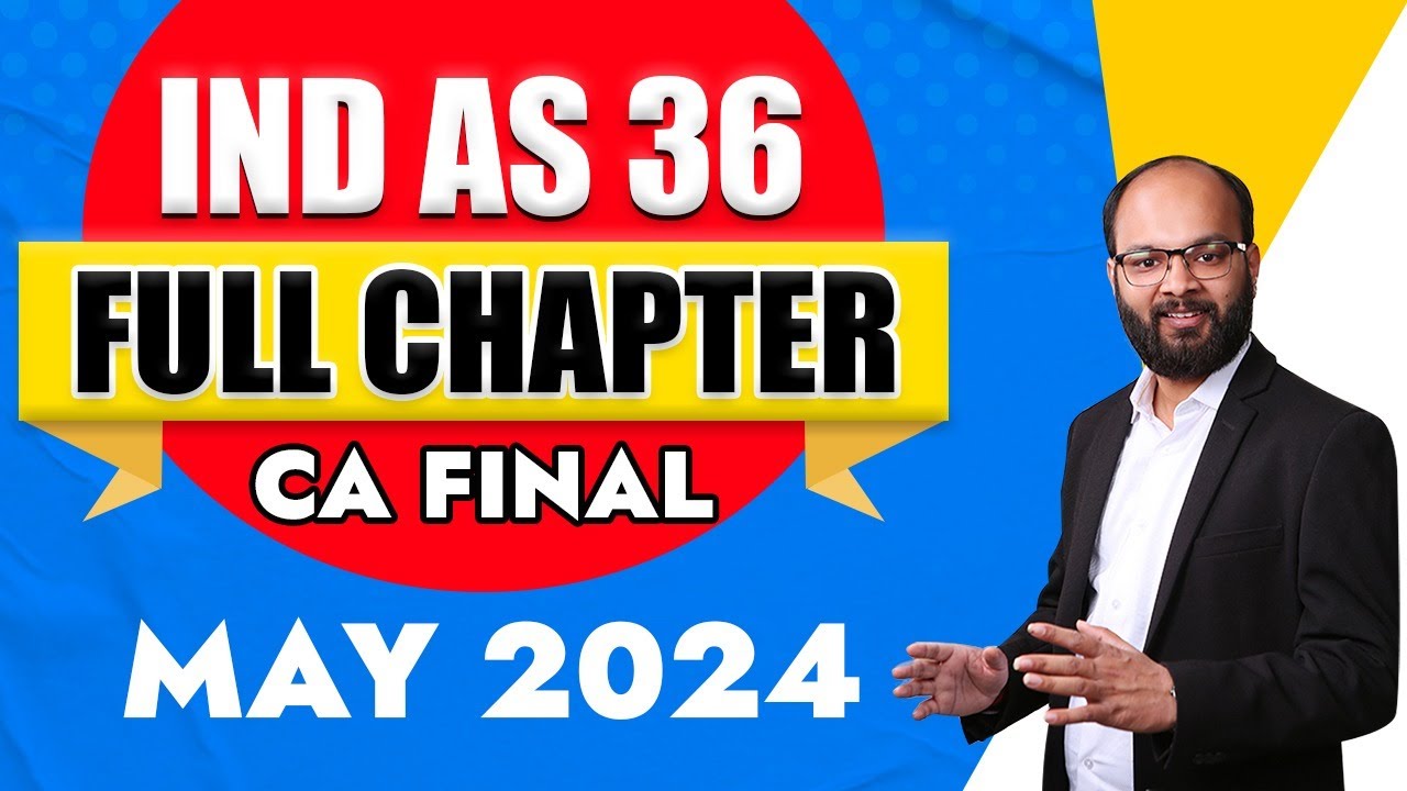 IND AS 36 Full Chapter | CA Final Financial Reporting | CA Final May ...