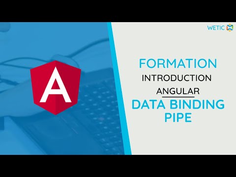 ANGULAR: Comprendre Data Binding Pipe | Wetic - YouTube