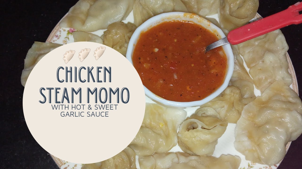 Chicken Steam Momo with Hot & Sweet Garlic Sauce || tojo's kitchen ...