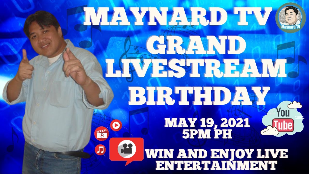 🎯 MAYNARD TV BIRTHDAY LIVE STREAM | WIN GCASH AND LIVE ENTERTAINMENT ...