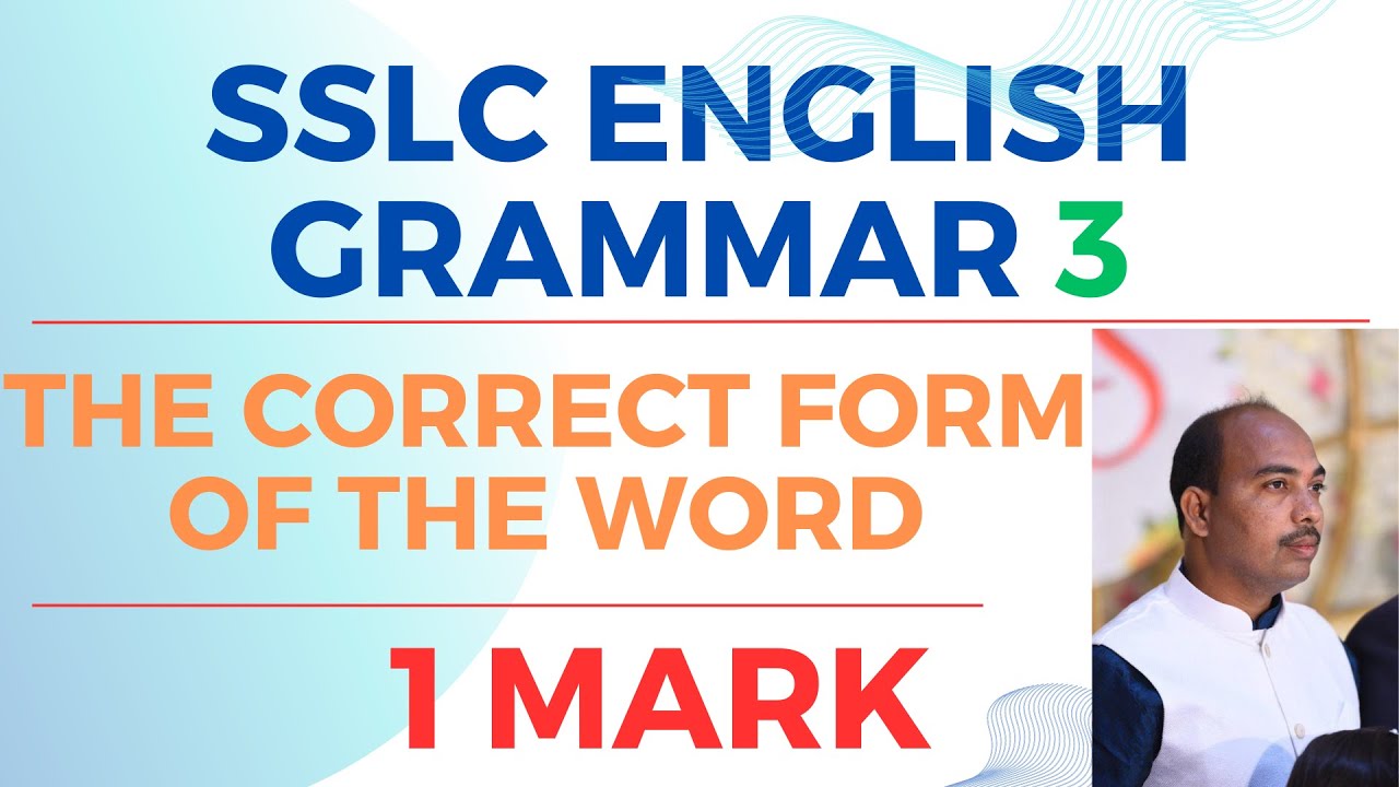 SSLC English Grammar | 3 The Correct Form the Word | 1 Mark | - YouTube