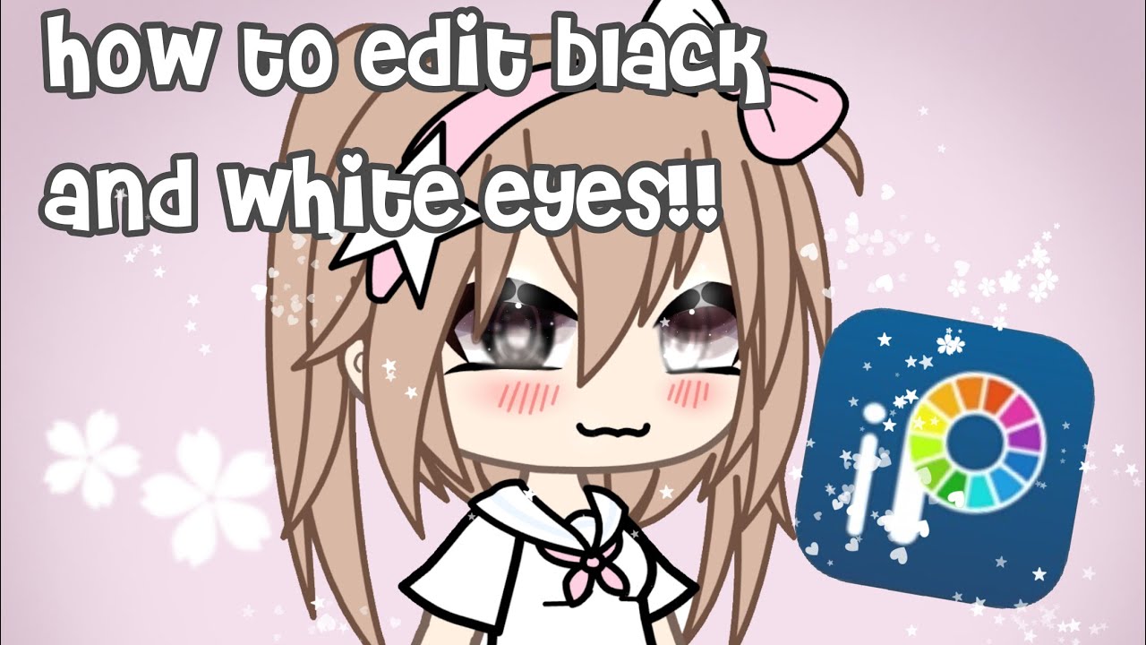 💗 How to edit black & white eyes 💗 || Gacha life tutorial || ibis paint ...