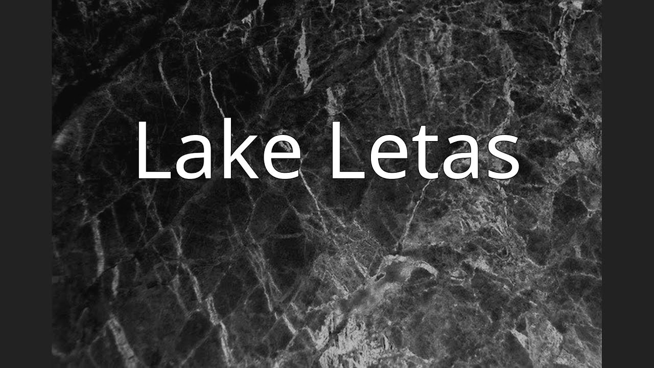 Lake Letas - YouTube