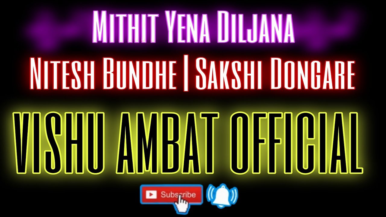 Mithit Yena Diljana | Nitesh Bundhe | Sakshi Dongare | Dj akshay pro ...