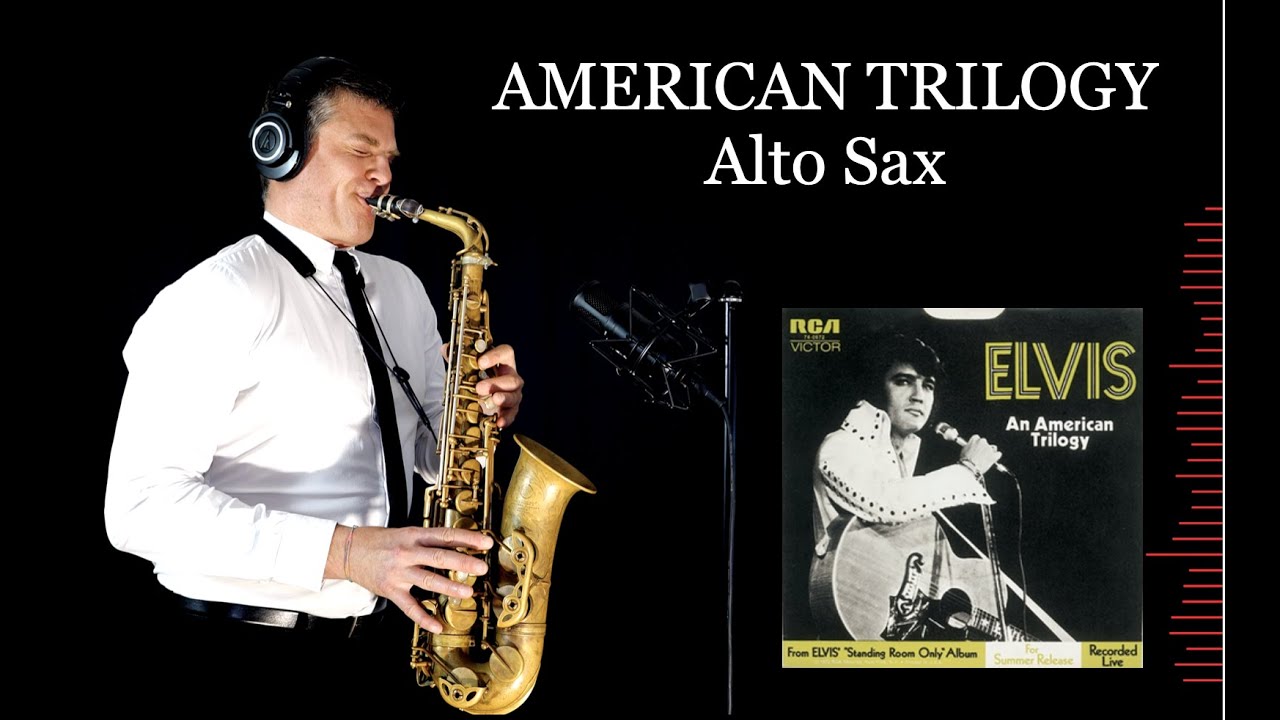 AMERICAN TRILOGY - Elvis - Alto Sax - Free score - YouTube