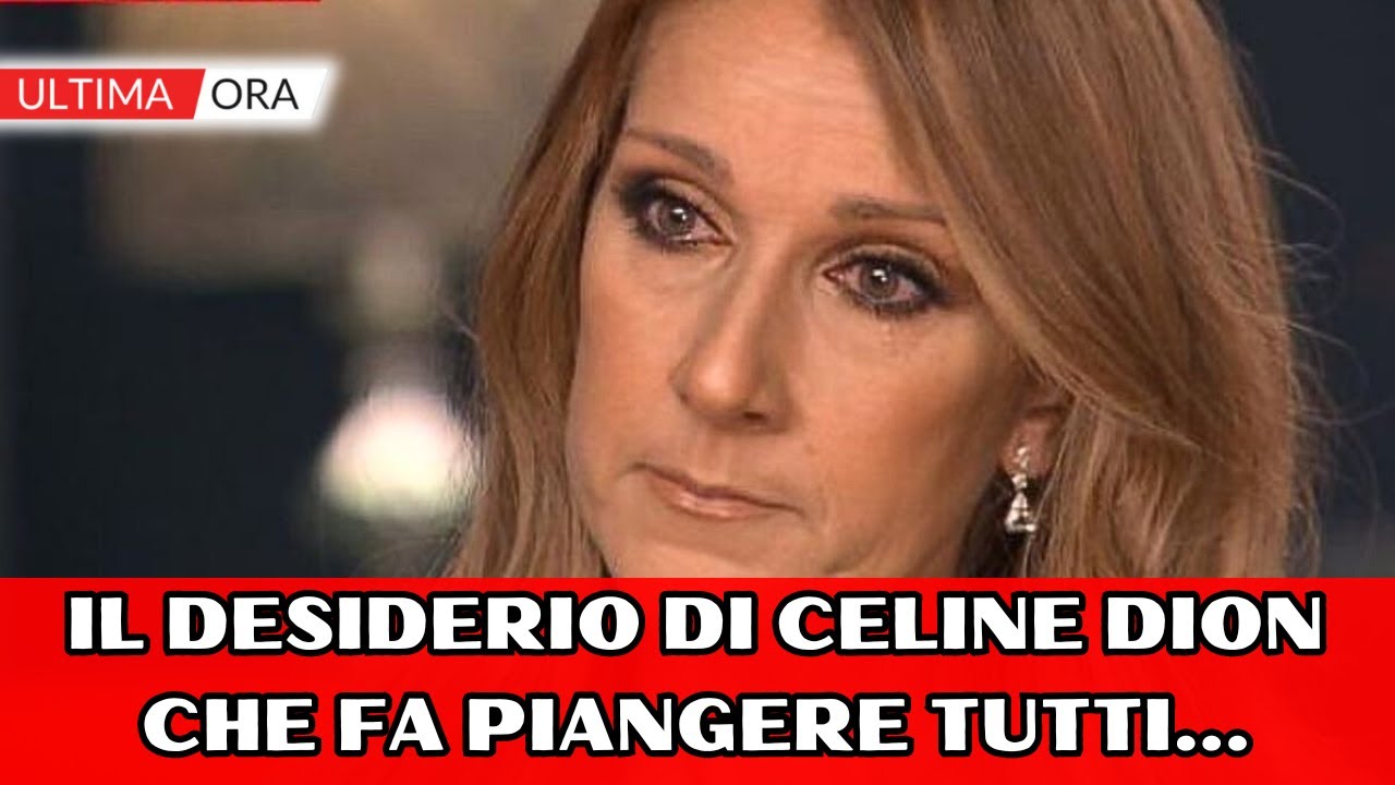 Celine Dion fa piangere tutti; se stacco la spina è finita, vorrei ...