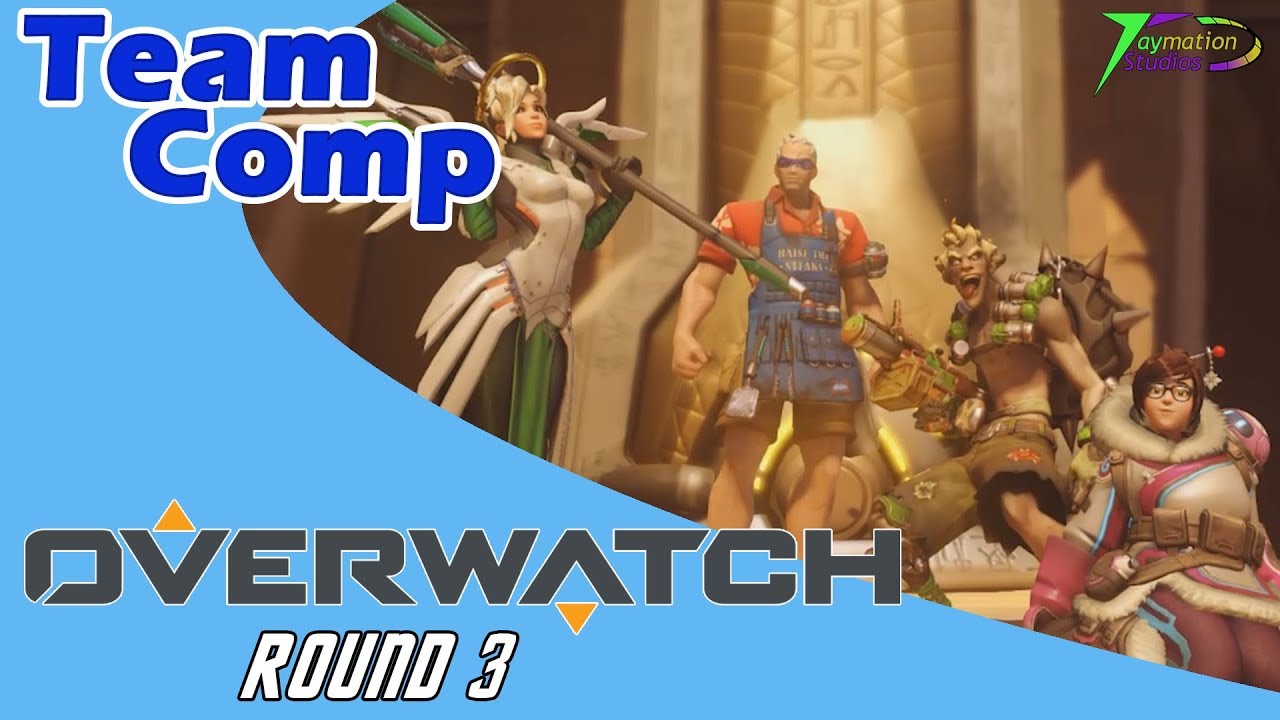 Team Comp: Overwatch, Round 3 - YouTube