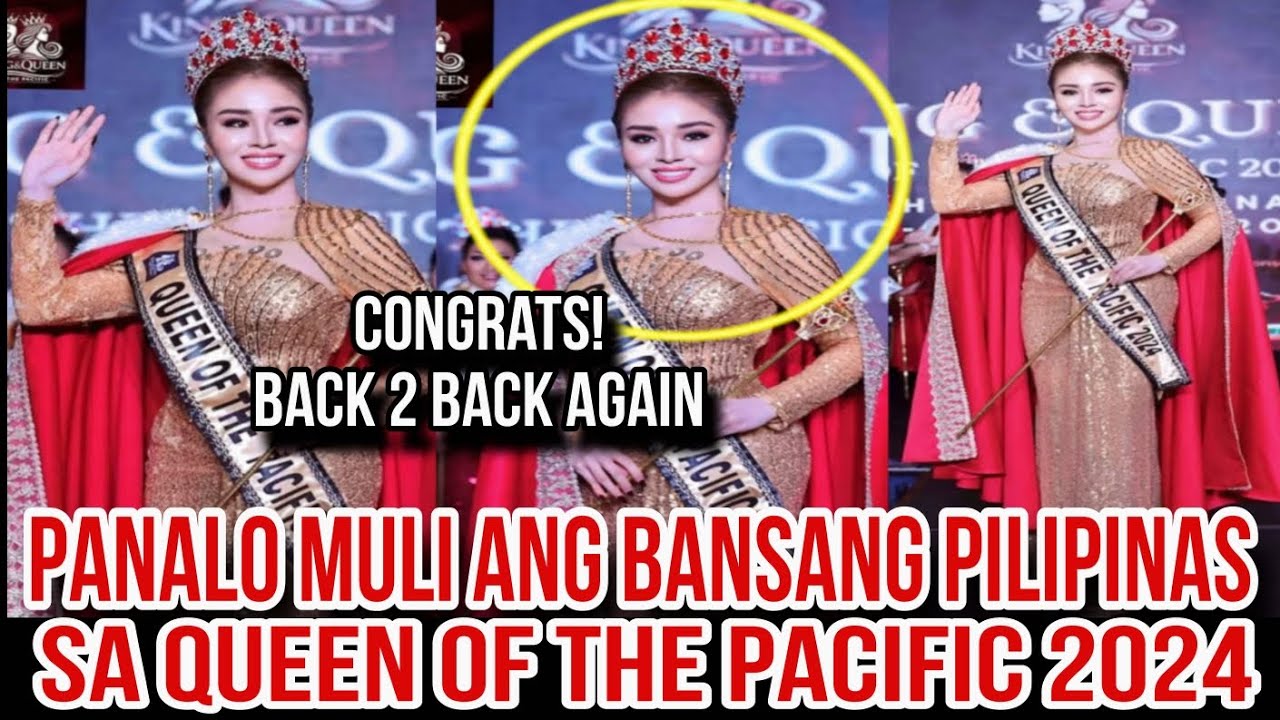 CONGRATS! Double Victory Panalo muli ang Pilipinas sa Queen of the Pacific 2024 Alyssa Alday ...