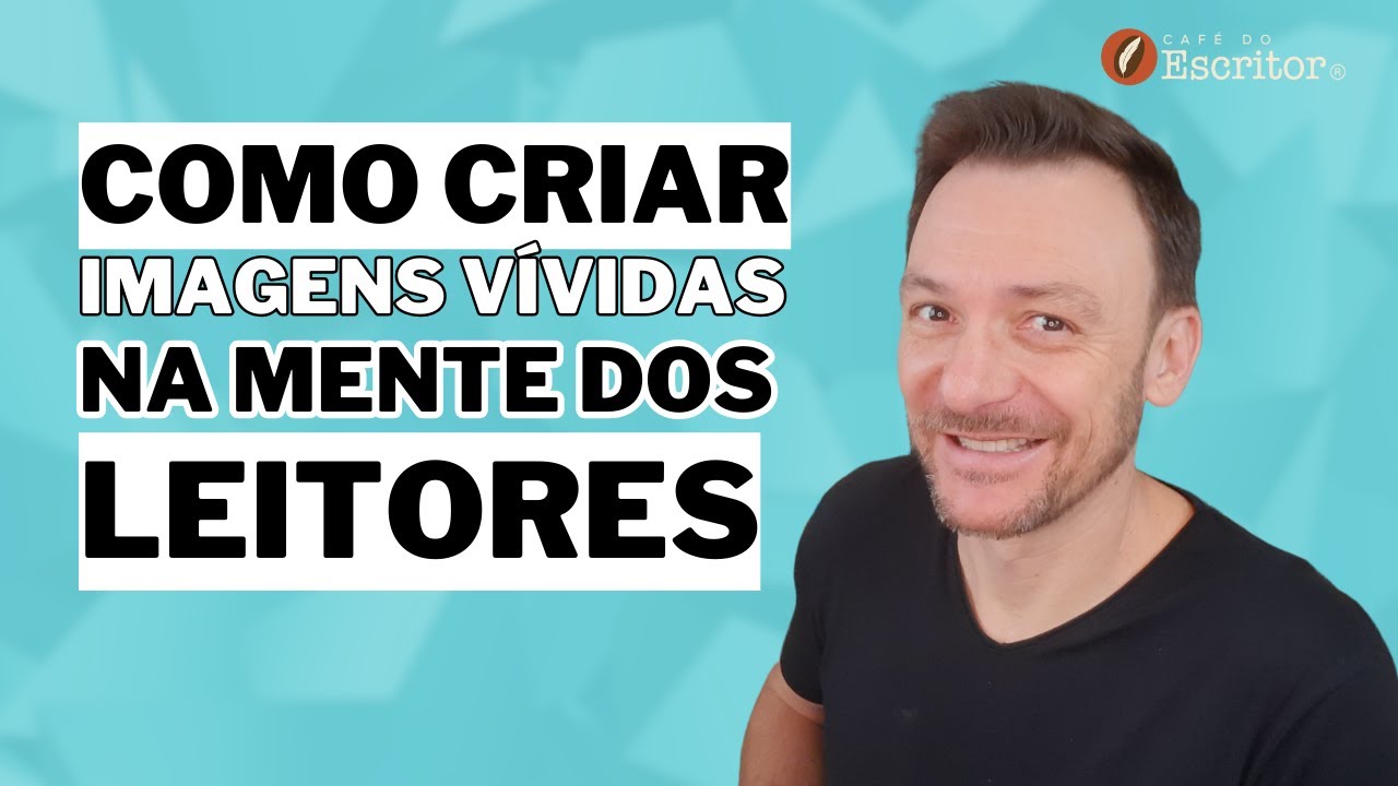 Despertando a Imaginação: Como Criar Imagens Vívidas na Mente dos ...