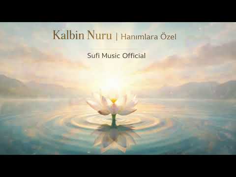Kalbin Nuru | Hanımlara özel İlahi
