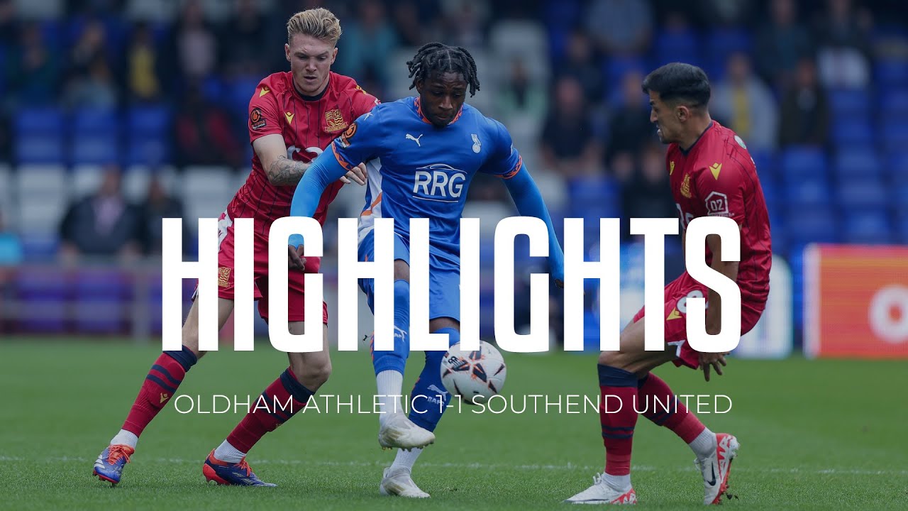 Highlights: Oldham Athletic 1-1 Southend United - YouTube
