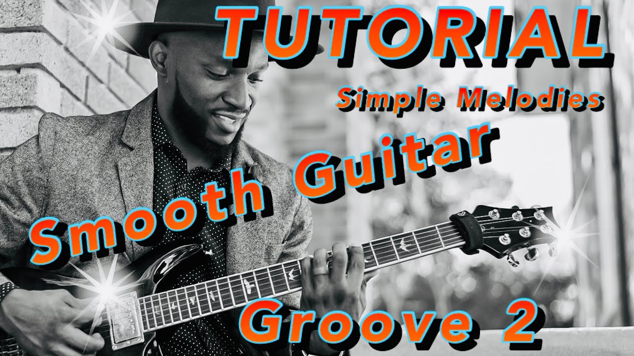 Smooth Guitar Groove 2 TUTORIAL - YouTube