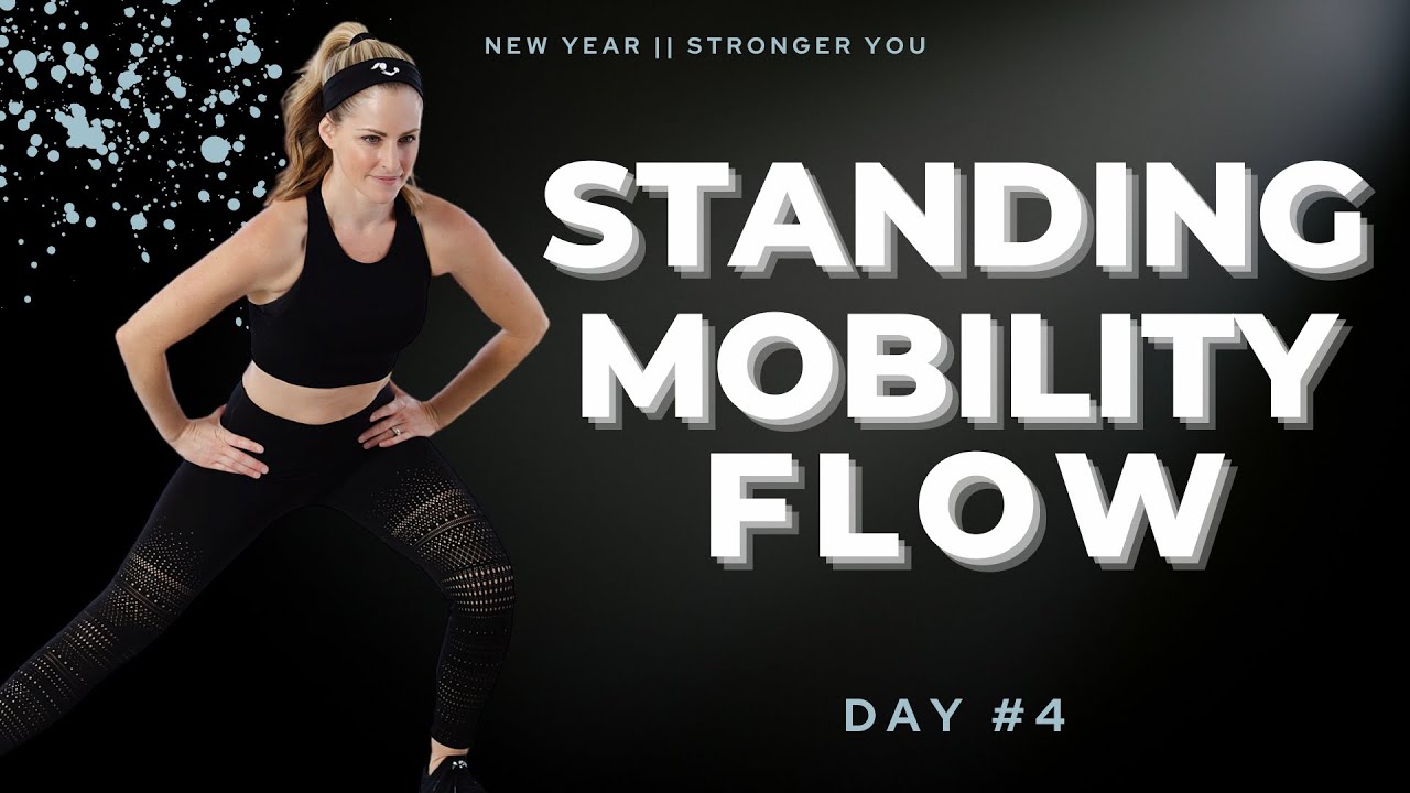25 Minute Standing Mobility Flow Workout I BodyFit Strong Day #4 - YouTube
