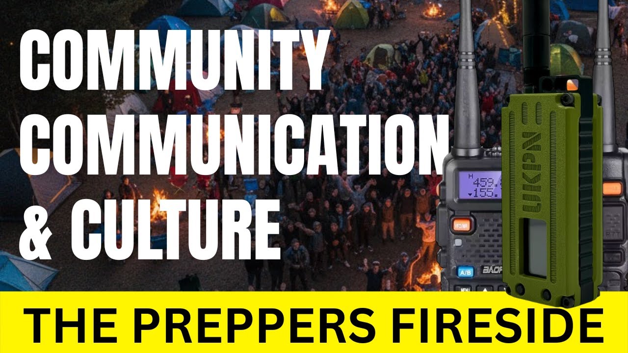 💙 UK Prepping Community Communications & Culture - Preppers Fireside ...