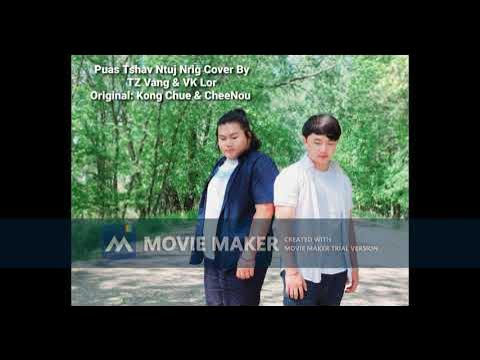 Puas Tshav Ntuj Nrig Cover By TZ Vang & VK Lor Original: Kong Chue & CheeNou - YouTube