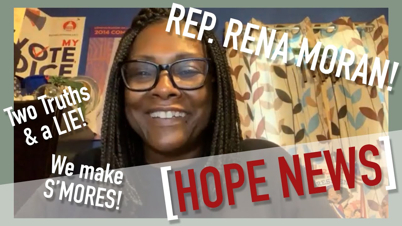 HOPE NEWS! Feat. Representative Rena Moran (65A)! PLUS we play Two ...