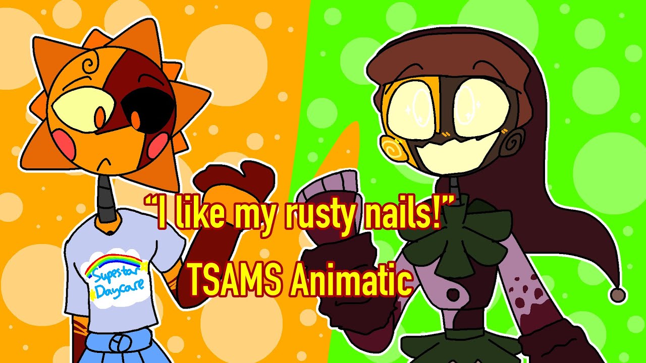 “I like my rusty nails!” || TSAMS Animatic || @SunMoonShow || ft. Solar ...