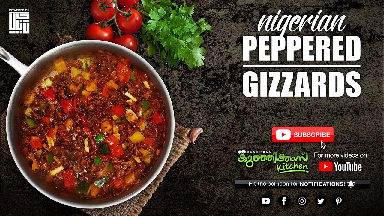 Nigerian Peppered Gizzards l How to make Gizzard Pepper I #Kunhikkas ...