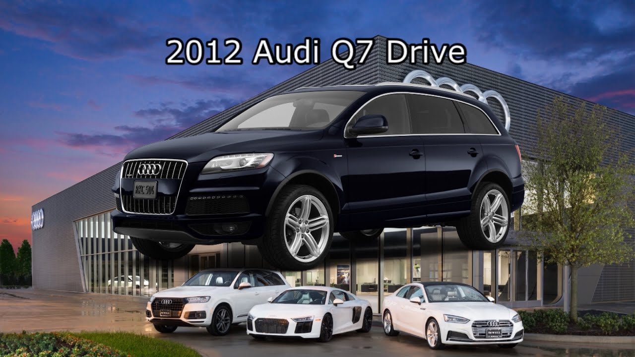 2012 Audi Q7 Test Drive - YouTube