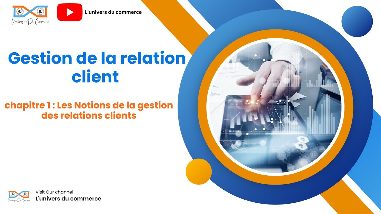 Gestion de la relation client chapitre 1 - YouTube