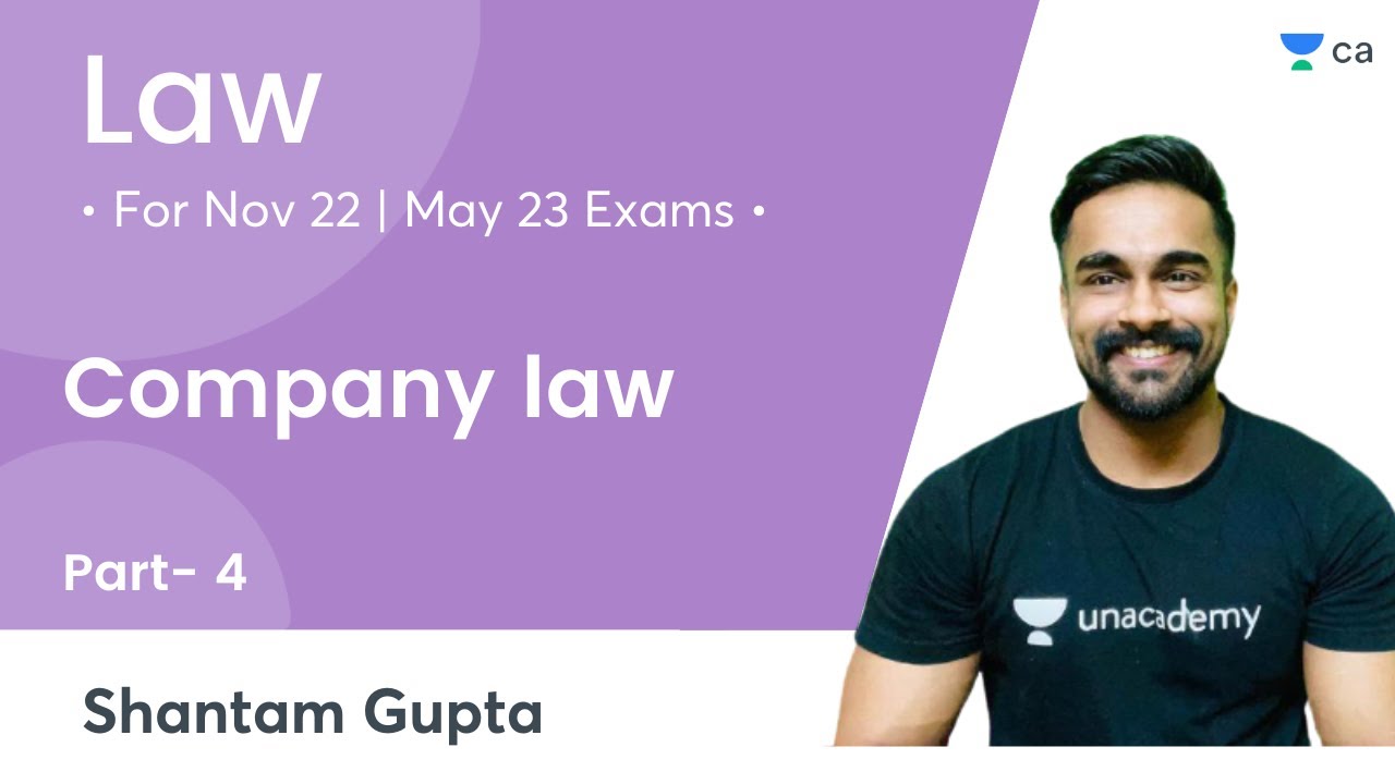 Company Law Part 4 Ca Shantam Gupta Unacademy Ca Foundation