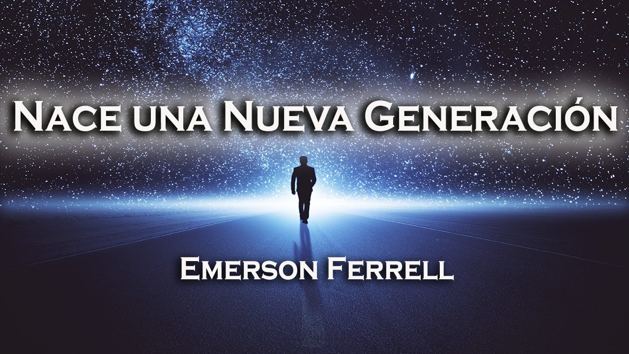Nace Una Nueva Generación | Emerson Ferrell - YouTube