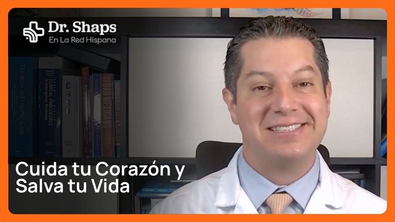 "Cuida tu Corazón y Salva tu Vida" | Dr. Shaps| - YouTube