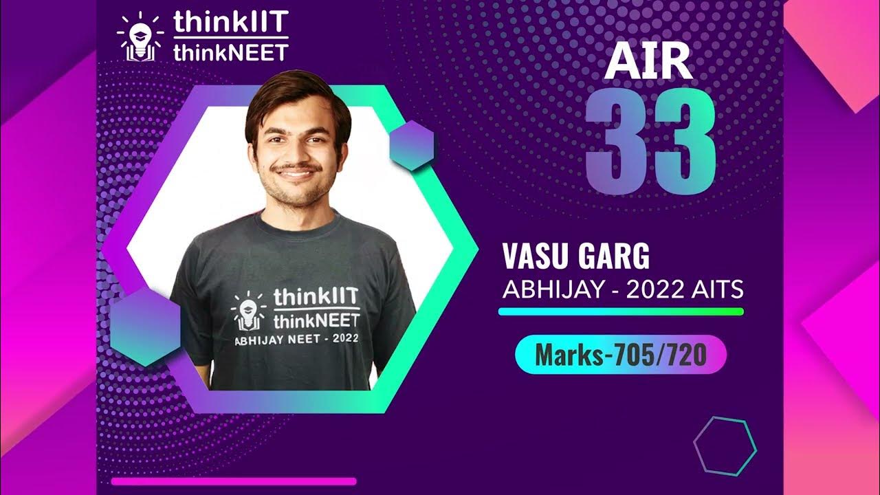 NEET - 2022 - AIR 33 (Vasu Viren Garg) - ABHIJAY NEET - 2022 - YouTube