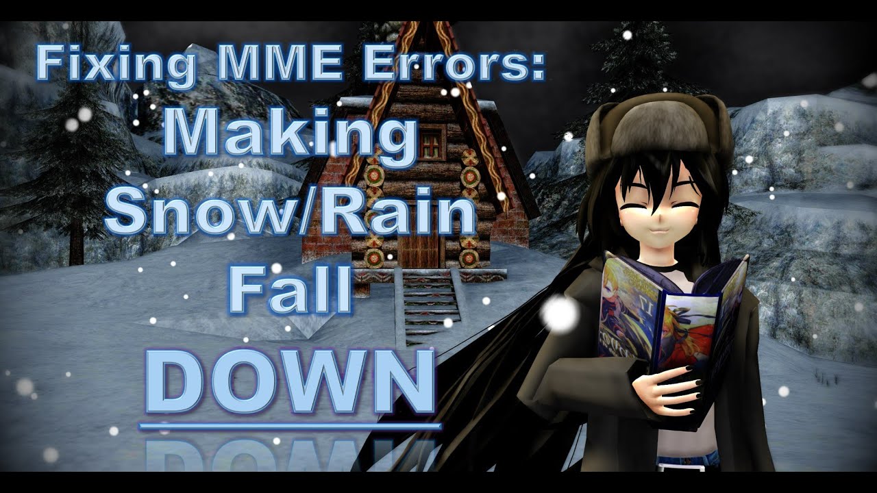 How to Make Rain/Snow Fall DOWN (Kira Kira MME, MMD Effect) - YouTube