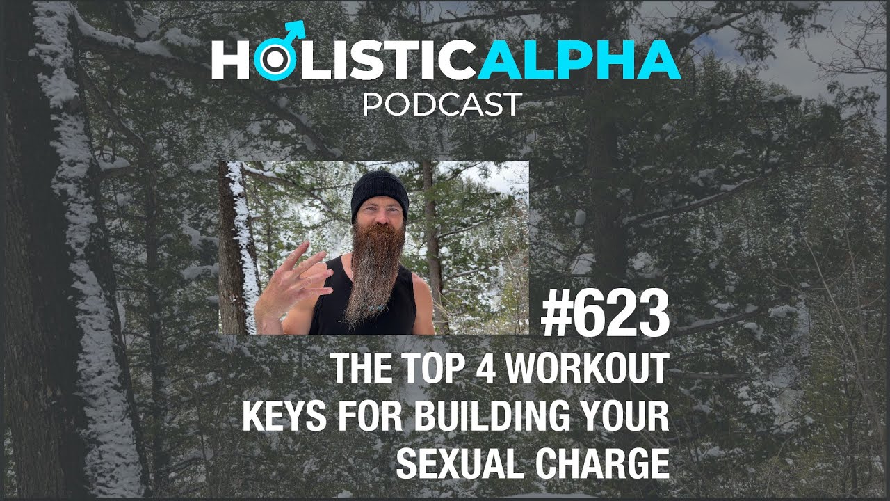 The Top 4 Workout Keys for Building Your Sexual Charge - Holistic Alpha ...