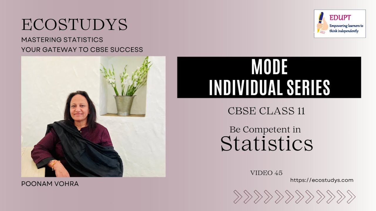 Mode - Individual Series in Statistics for CBSE | Class 11 Lecture ...